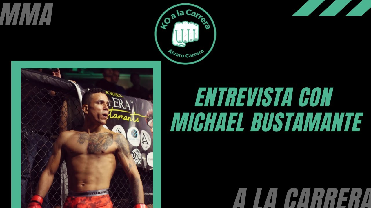 Entrevista MICHAEL BUSTAMANTE: futuro en grandes ligas, MMA en COLOMBIA ...