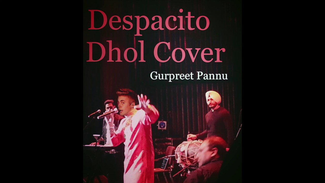 Despacito Dhol Cover Gurpreet Pannu - YouTube