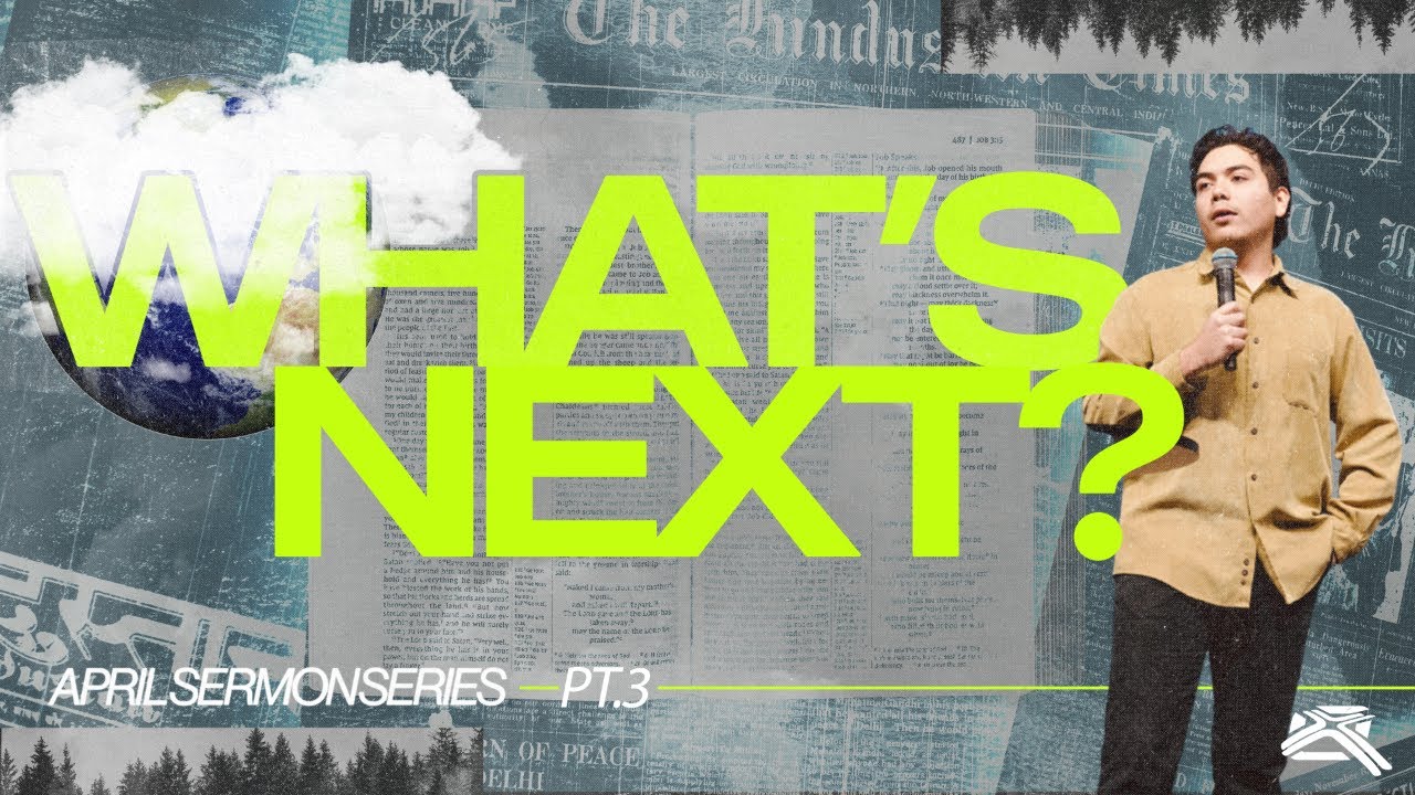Sunday Message | Isaiah Loya | WHAT´S NEXT? 🌎 April Sermon Series Pt.3 ...