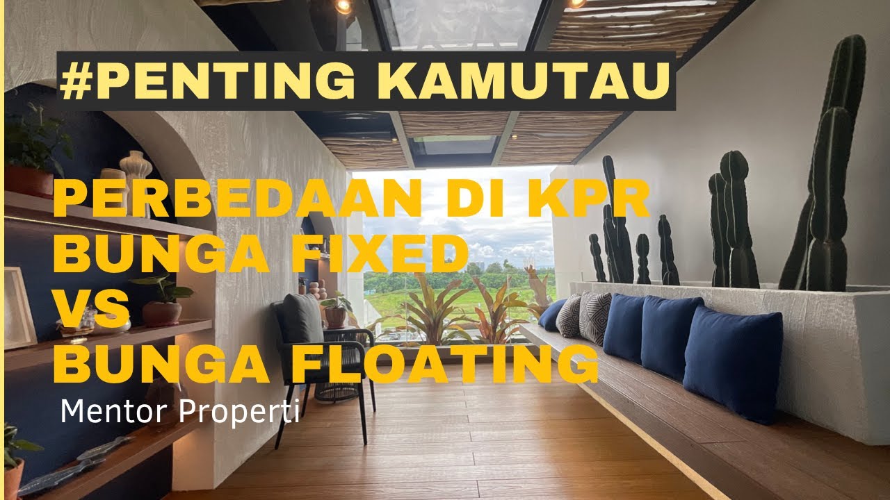 Penting banget Kamu Tahu, Perbedaan Bunga Fixed dan Bunga Floating ...