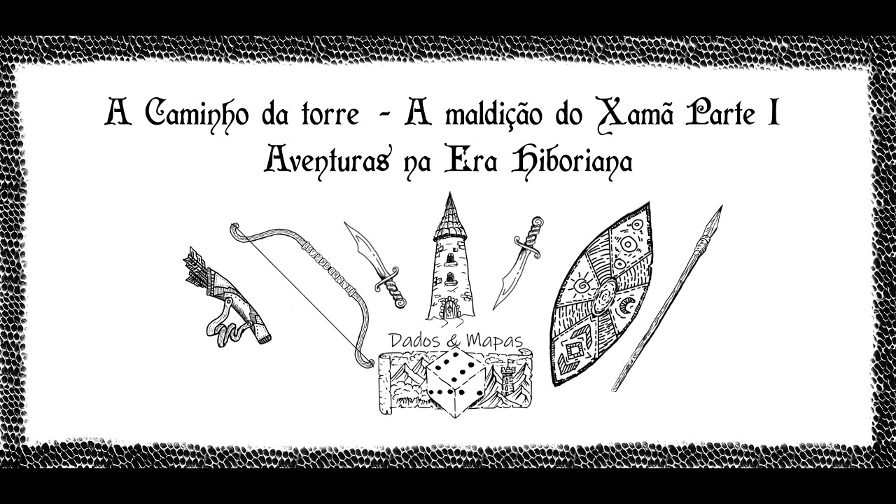 A Caminho da torre - A maldição do Xamã Parte 1 - Aventuras na Era ...