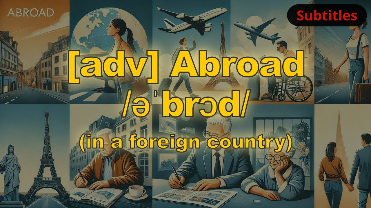 [adv] Abroad meaning (in a foreign country) with 5 examples - YouTube