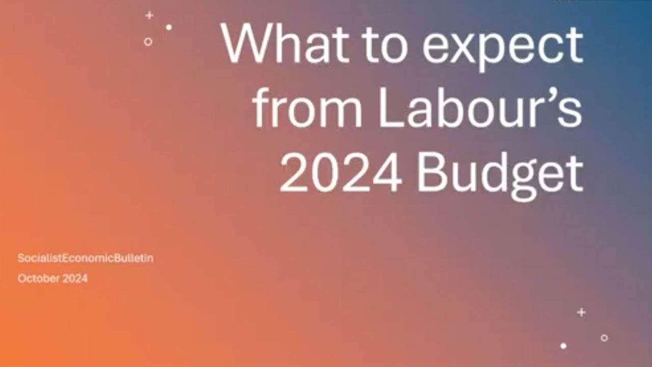What to expect from Labour's 2024 budget - YouTube