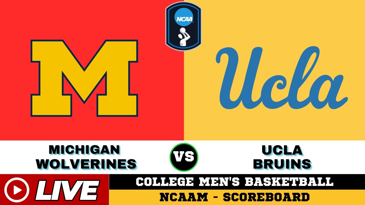 🔴LIVE : UCLA Bruins Vs Michigan Wolverines | NCAAM 2026 | NCAAM Live ...