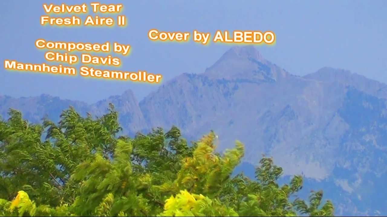 Velvet Tear, Mannheim Steamroller Fresh Aire II- Cover by ALBEDO - YouTube
