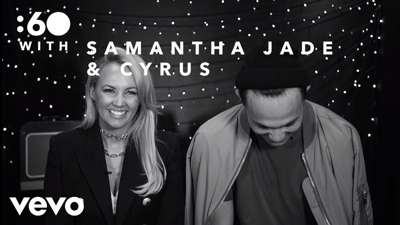 Samantha Jade, Cyrus - :60 With - YouTube