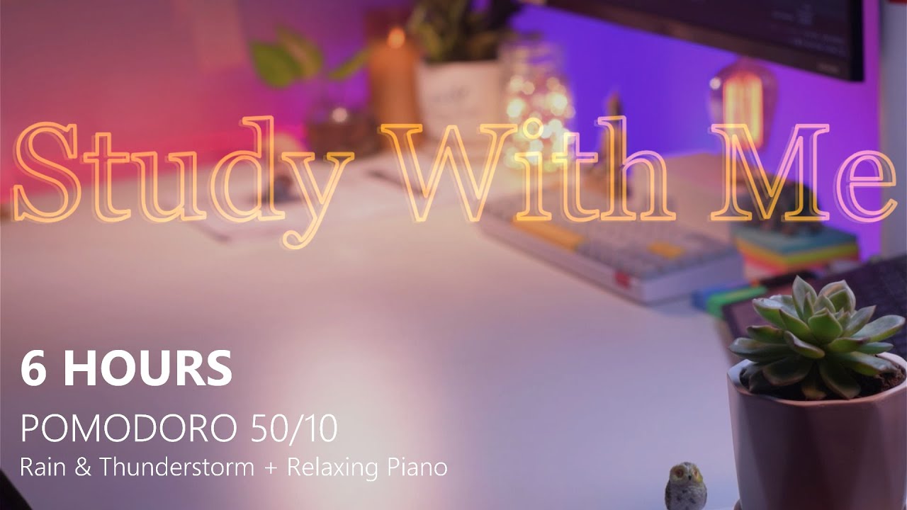 🤖 STREAM No. 88 | 6 HOUR STUDY WITH ME | Pomodoro: 50/10 | Rain & Thunderstorm + Relaxing Piano ...