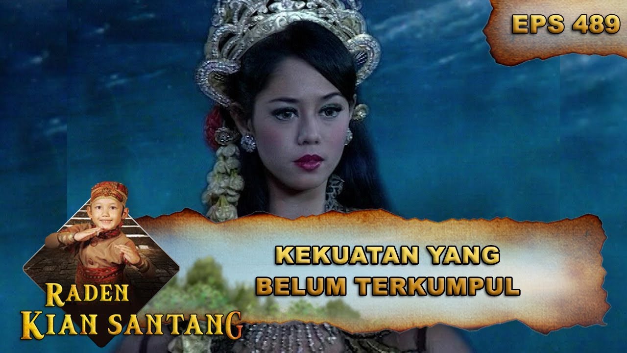 Kekuatan Ratu Laut Yang Sepenuhnya Belum Terkumpul - Raden Kian Santang ...