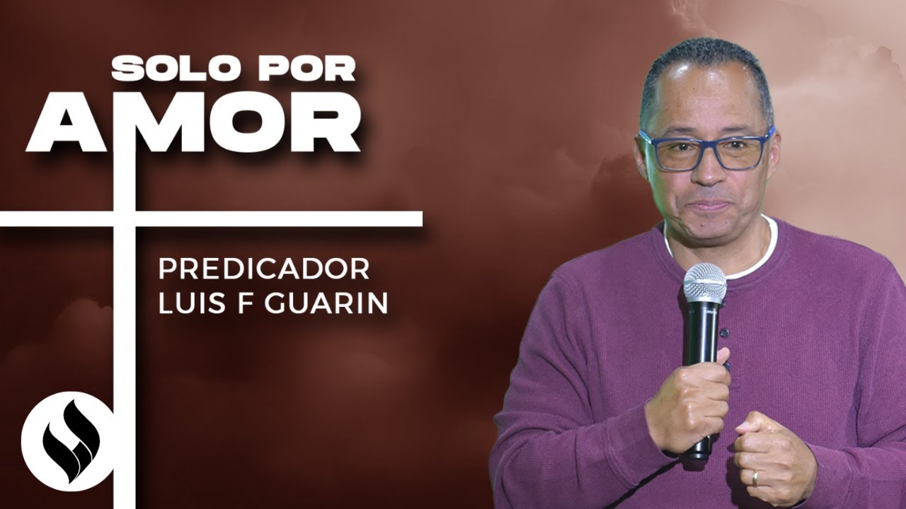 Solo Por Amor | Luis F. Guarín - YouTube
