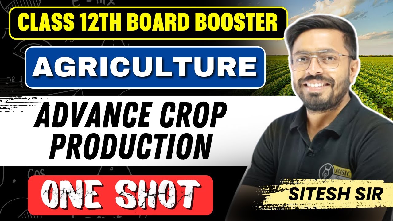 Advance Crop Production | Cuet Agriculture Domain | Agriculture Class ...
