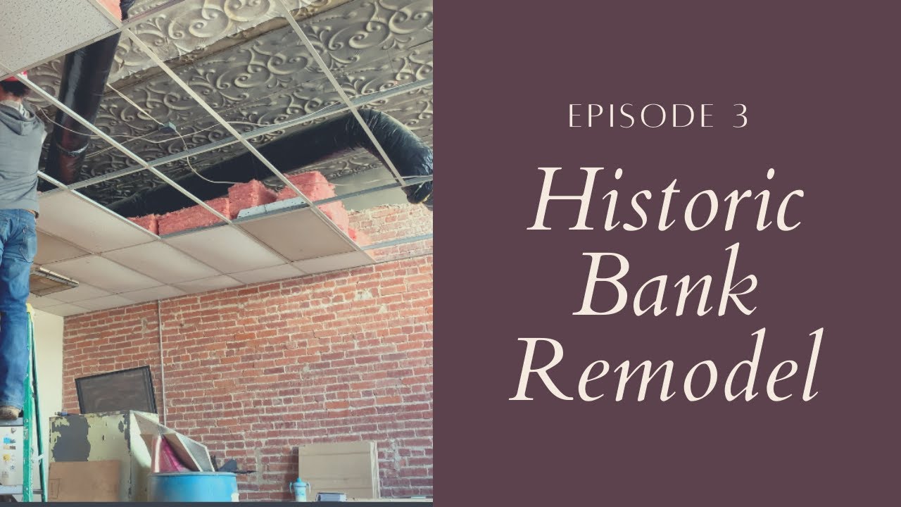 Historic Bank Renovation - Episode 3 - YouTube