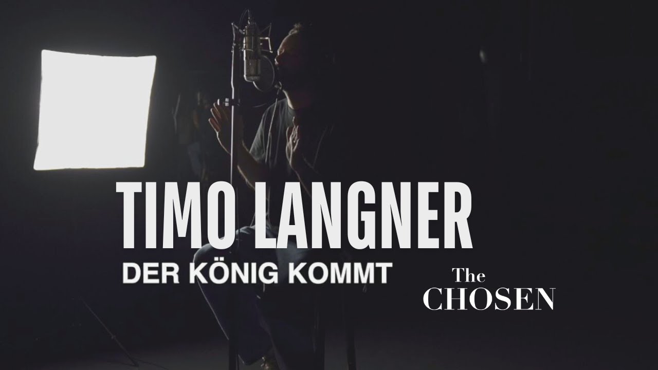 Timo Langner – Der König kommt (Hosianna) I The Chosen Version mit ...