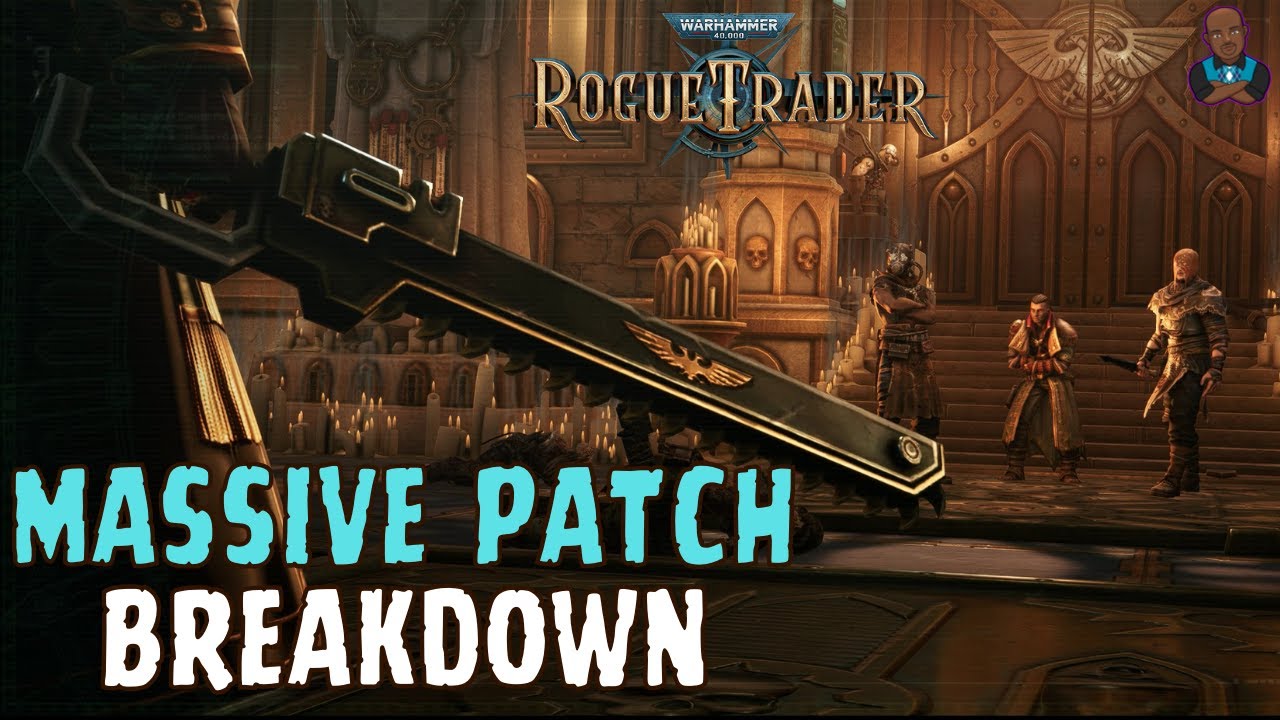 WH40K: Rogue Trader - New Patch Update (New Cutscenes/VA, Gear, & More ...