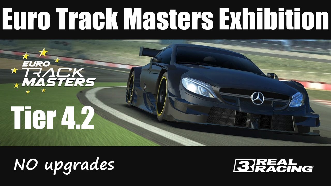 Real Racing 3 · Euro Track Masters Exhibition · Tier 4.2 · Speed Snap ...