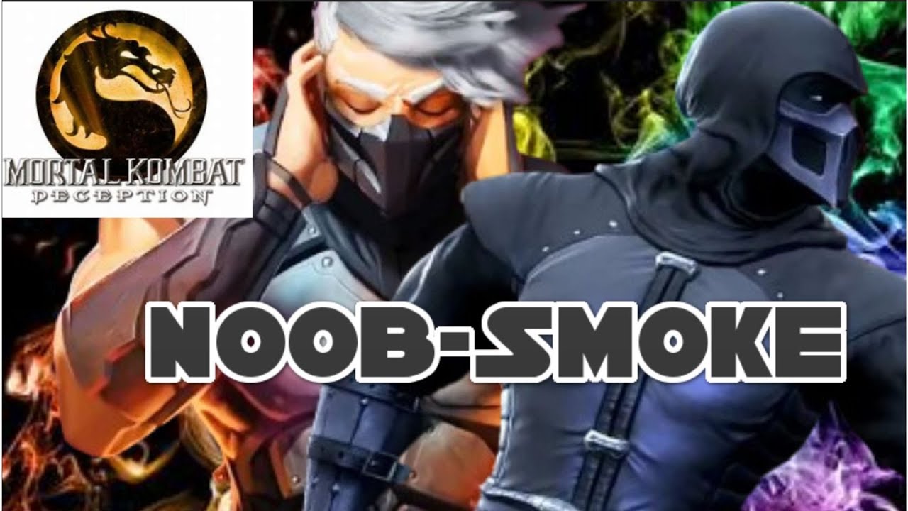 Mortal Kombat Deception Noob Smoke - YouTube