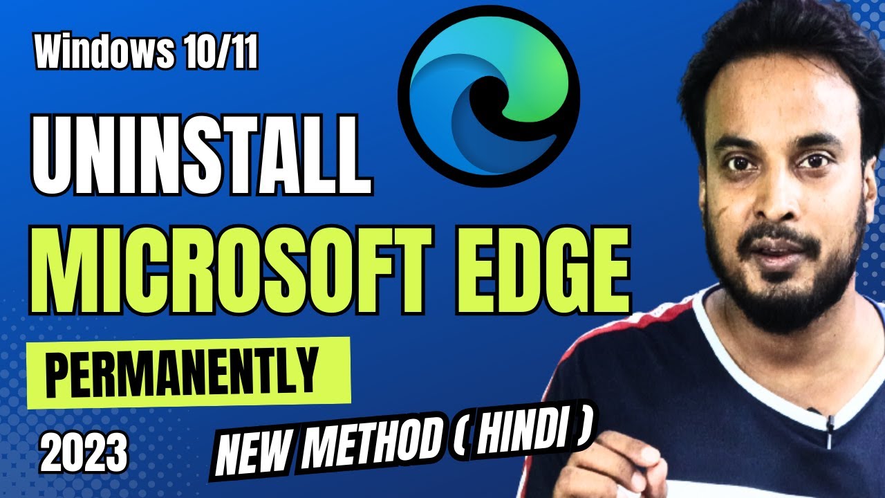 How to Uninstall Microsoft Edge Permanently (2023 NEW Method) Hindi ...
