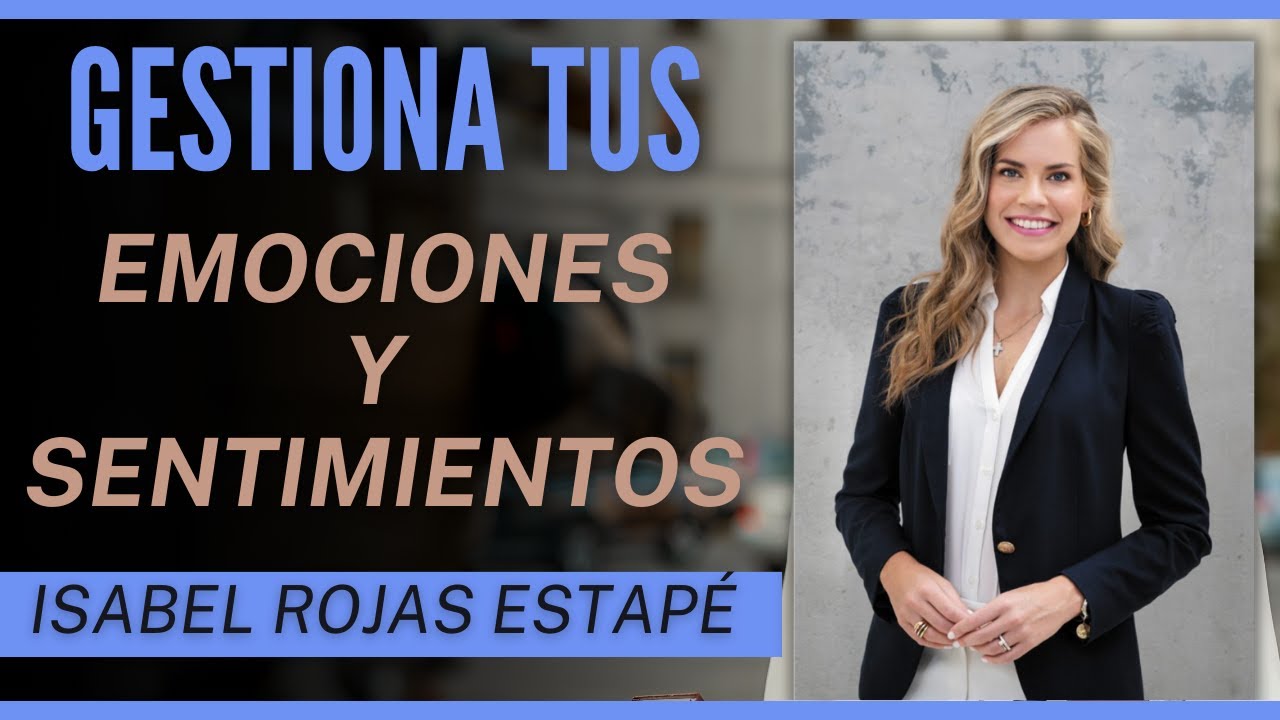 ️🧠 SENTIMIENTOS Y EMOCIONES VERSIÓN COMPLETA DE De La Dra Isabel Rojas ...