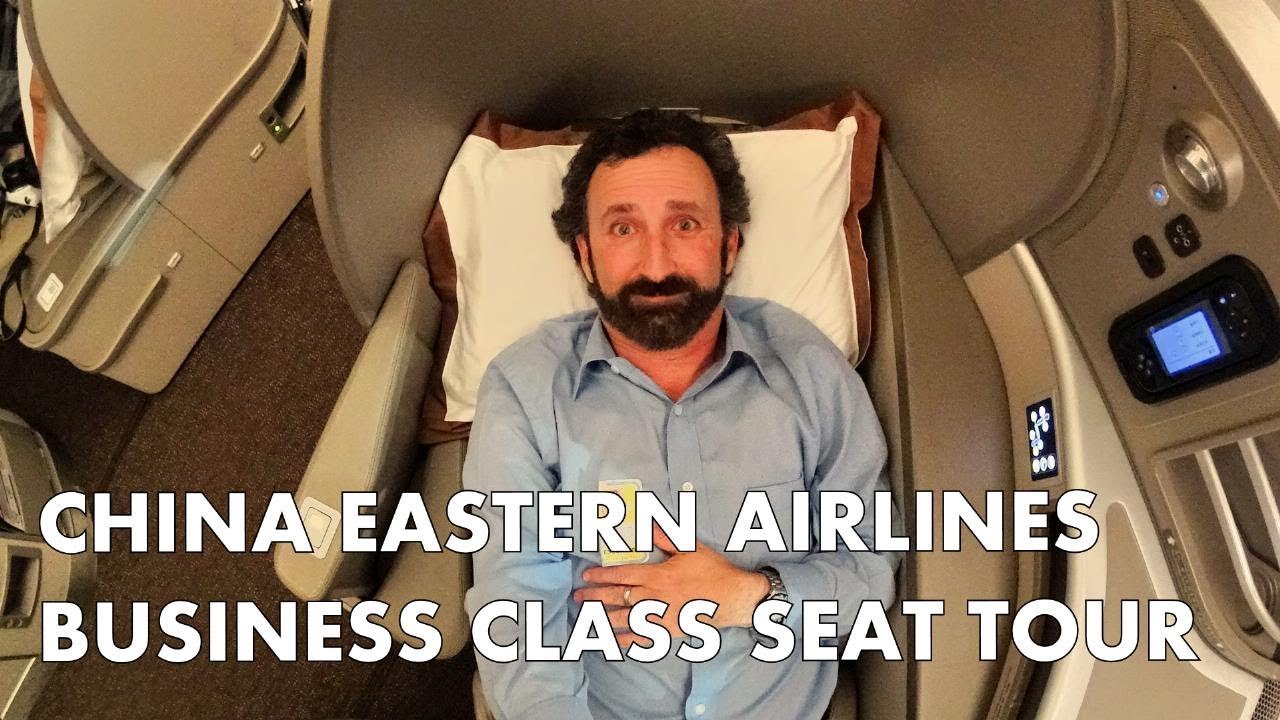 CHINA EASTERN AIRLINES - Quick Business Class seat tour - YouTube