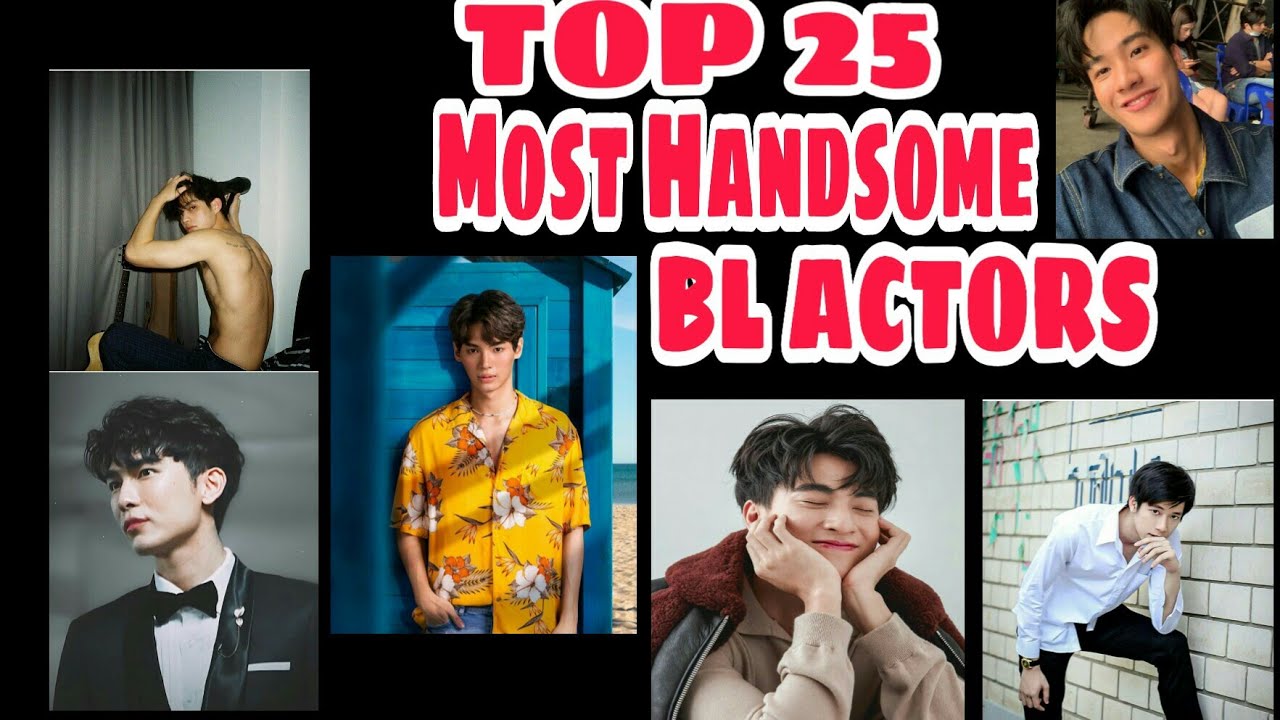 TOP 25 MOST HANDSOME BL ACTORS - YouTube