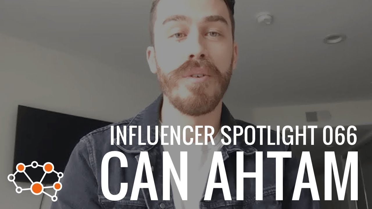 CAN AHTAM INFLUENCER SPOTLIGHT - YouTube
