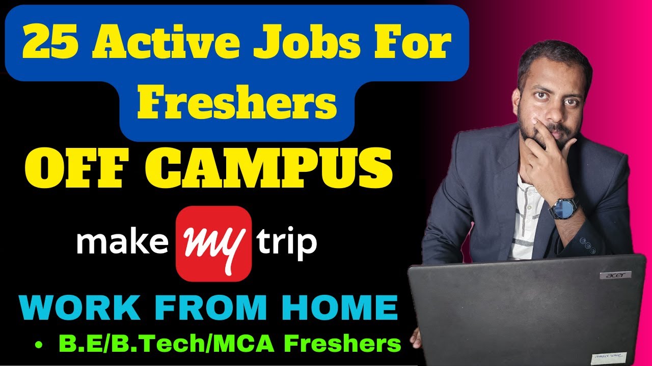 25 Active Jobs For Freshers | Makemytrip Hiring Announced | Work From ...