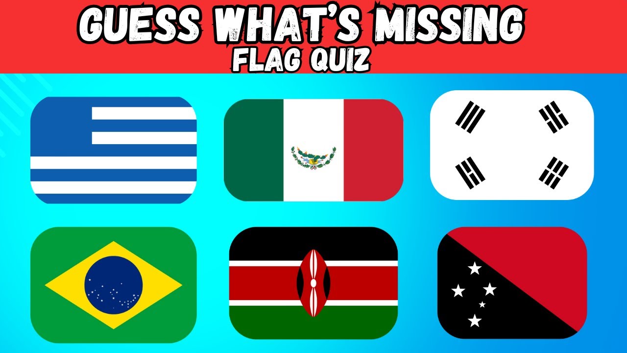 Guess The Flag | What is Missing? | FLAG QUIZ - YouTube