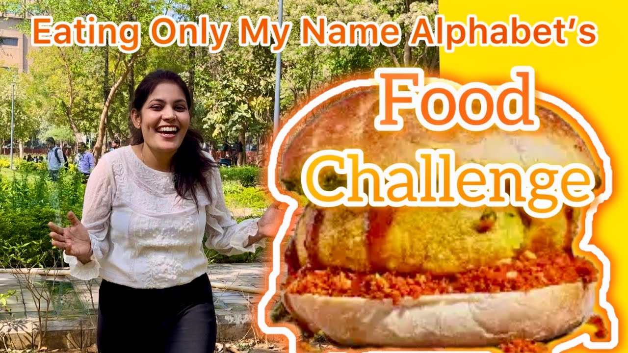 Eating Only My Name Alphabet’s Food 😉|Food Challenge - YouTube