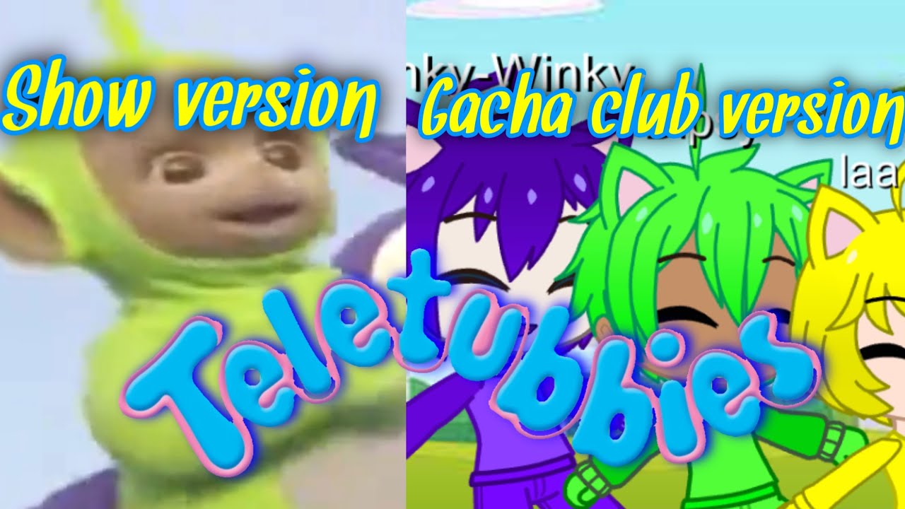 teletubbies rocking dance (gacha club Version) - YouTube