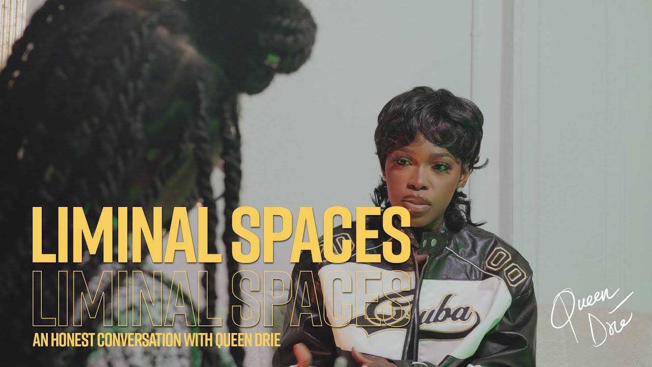 Liminal Spaces: An Honest Conversation with Queen Drie - YouTube
