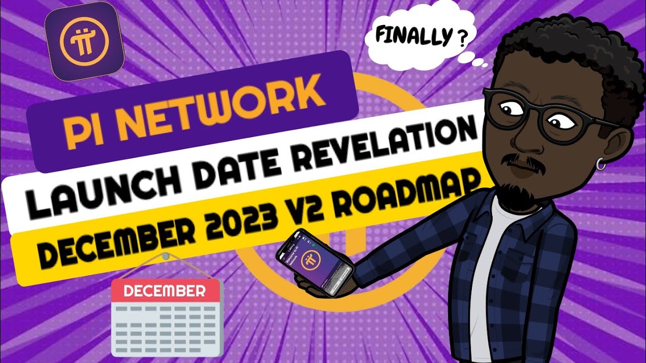 PI NETWORK CORE TEAM FINALLY REVEALS LAUNCH DATE l PI ROADMAP V2 ...