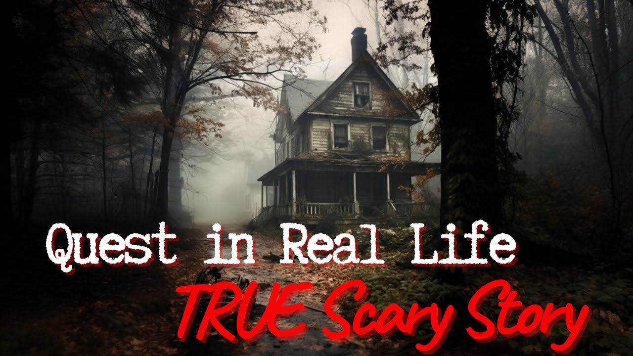 Scary TRUE Story • Quest in Real Life - YouTube