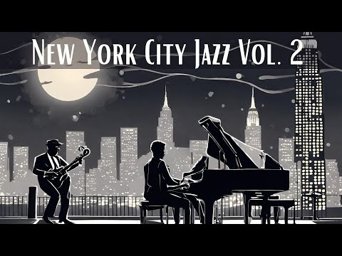 New York City Jazz Vol  2 [Smooth Jazz, Jazz Classics, Vintage Jazz]