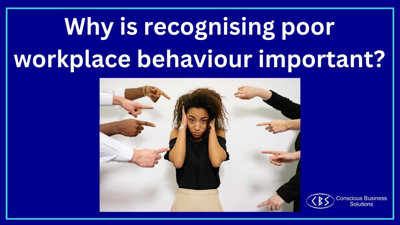 Why is recognising poor workplace behaviour important? - YouTube