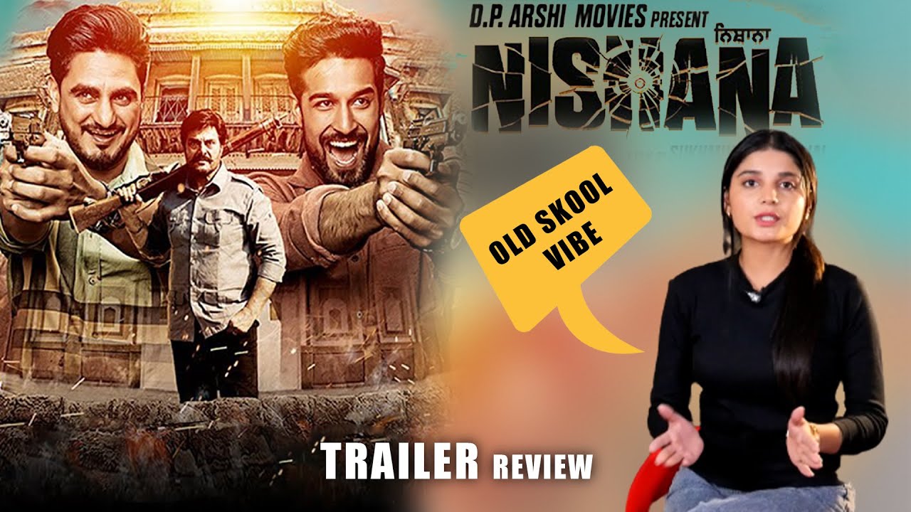 Nishana Kulwinder Billa Movie Trailer Review - Old Skool Vibe || Boogle ...