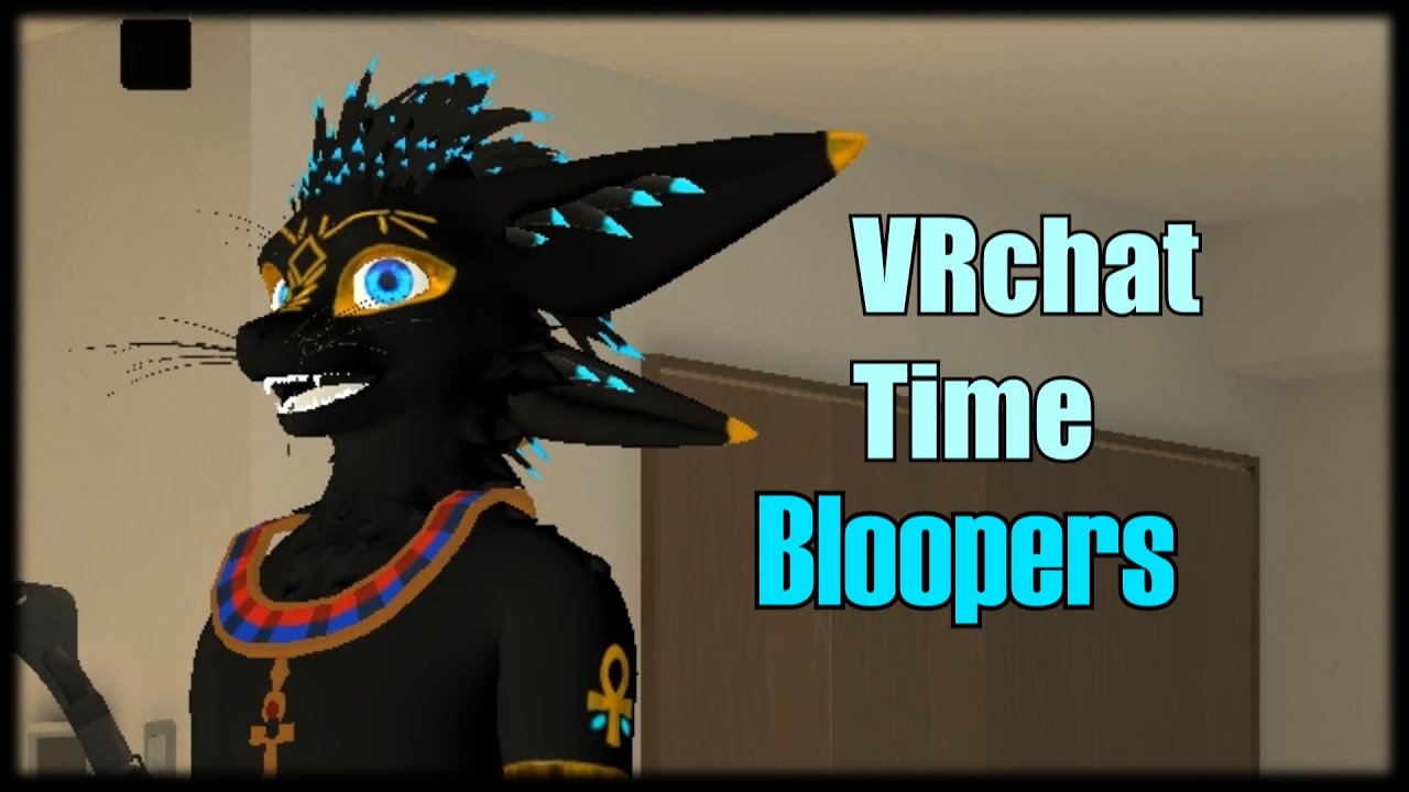 VRchat Time (bloopers) - YouTube
