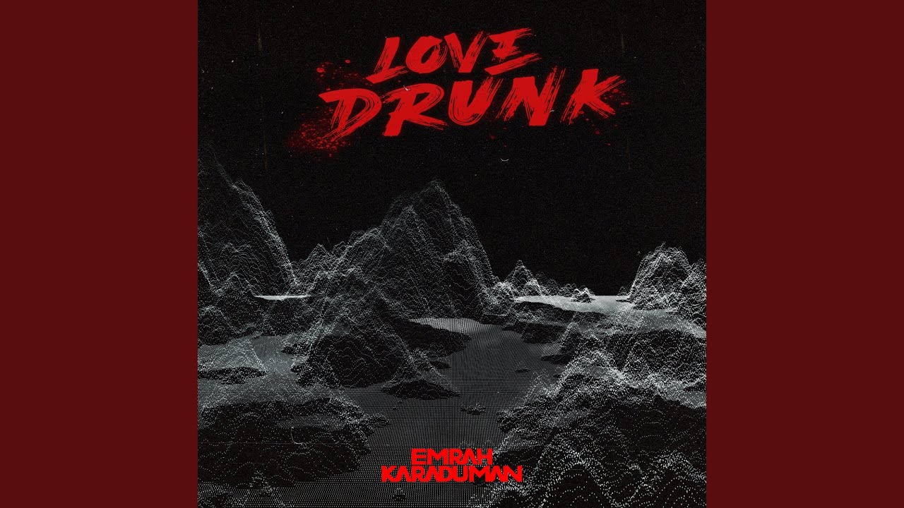 Love Drunk - YouTube Music
