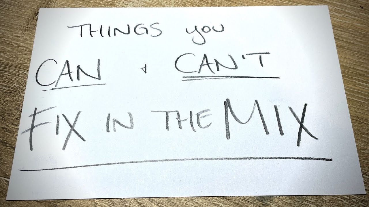 What You Can (and Can't) Fix in the Mix - YouTube