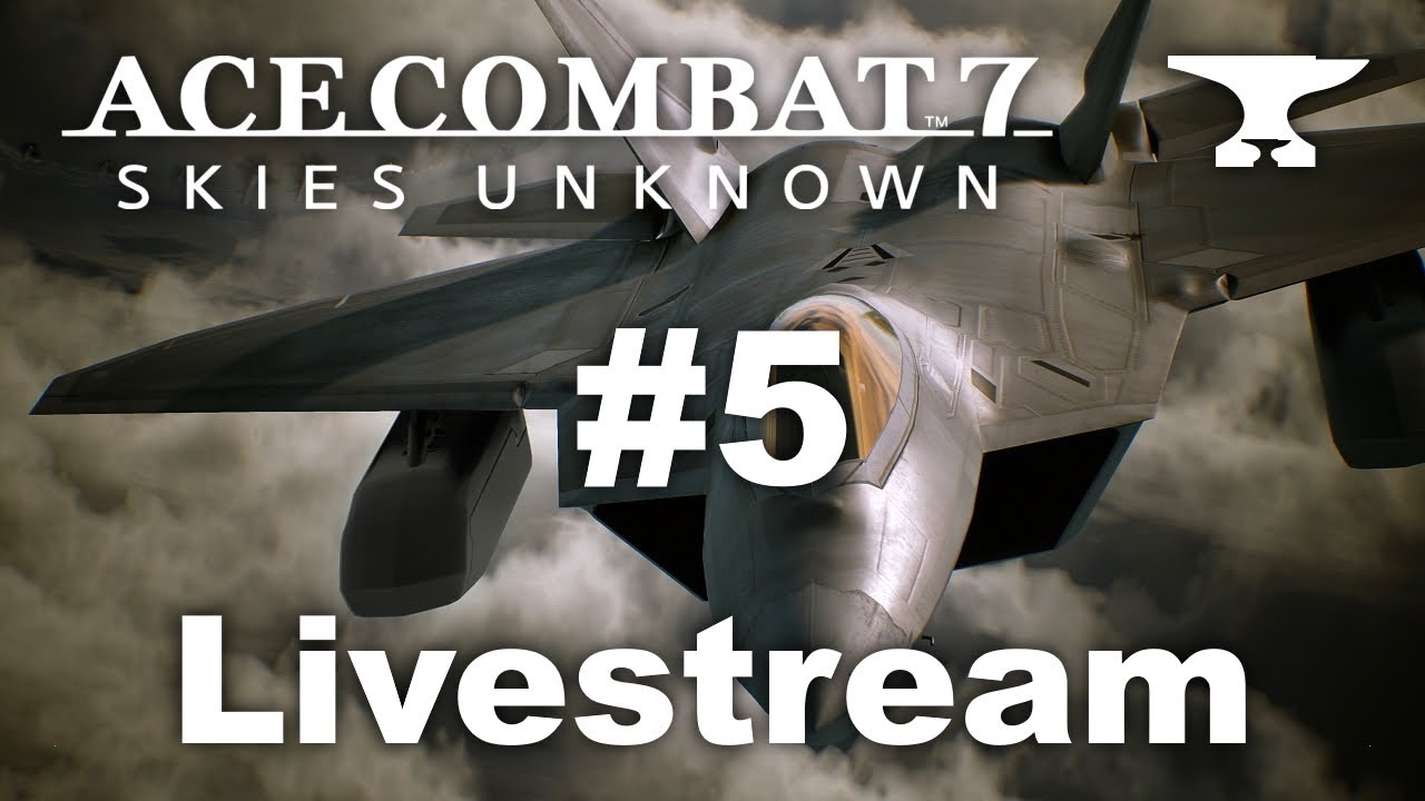 Ace Combat 7 Playthrough - Part 5 - Livestream - YouTube