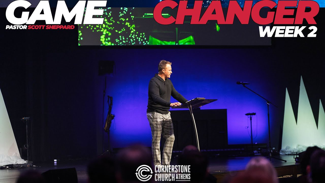 GAME CHANGER - Week 2 | Pastor Scott Sheppard - YouTube