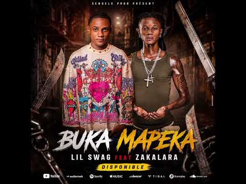 Zakalara feat chado Lil swag ( BUKA MAPEKA) Audio 
