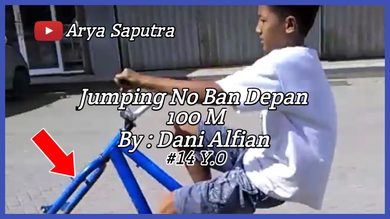 14 Tahun!!. Jumping NO Ban Depan Sampai 100 M By Dani Alfian - YouTube