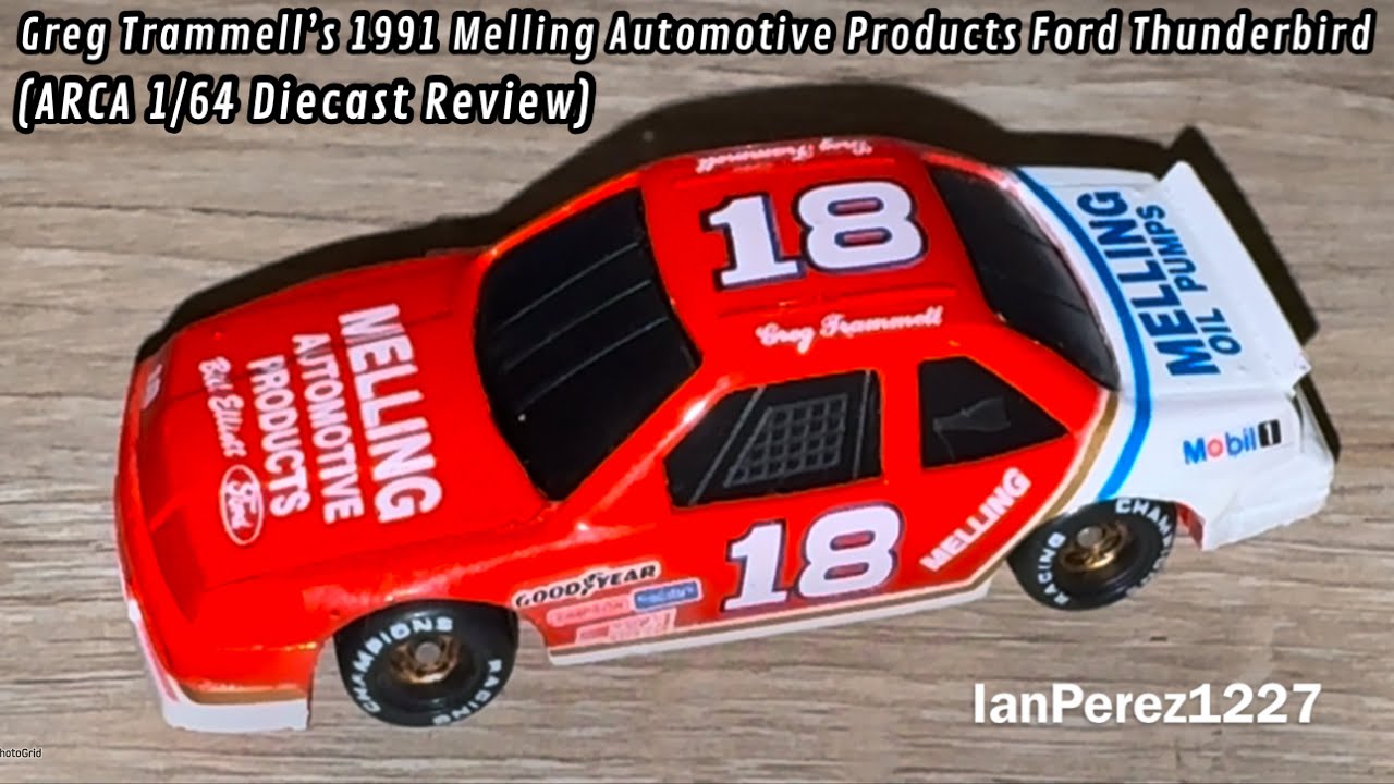 Greg Trammell’s 1991 Melling Automotive Products Ford Thunderbird (ARCA 1/64 Diecast Review ...