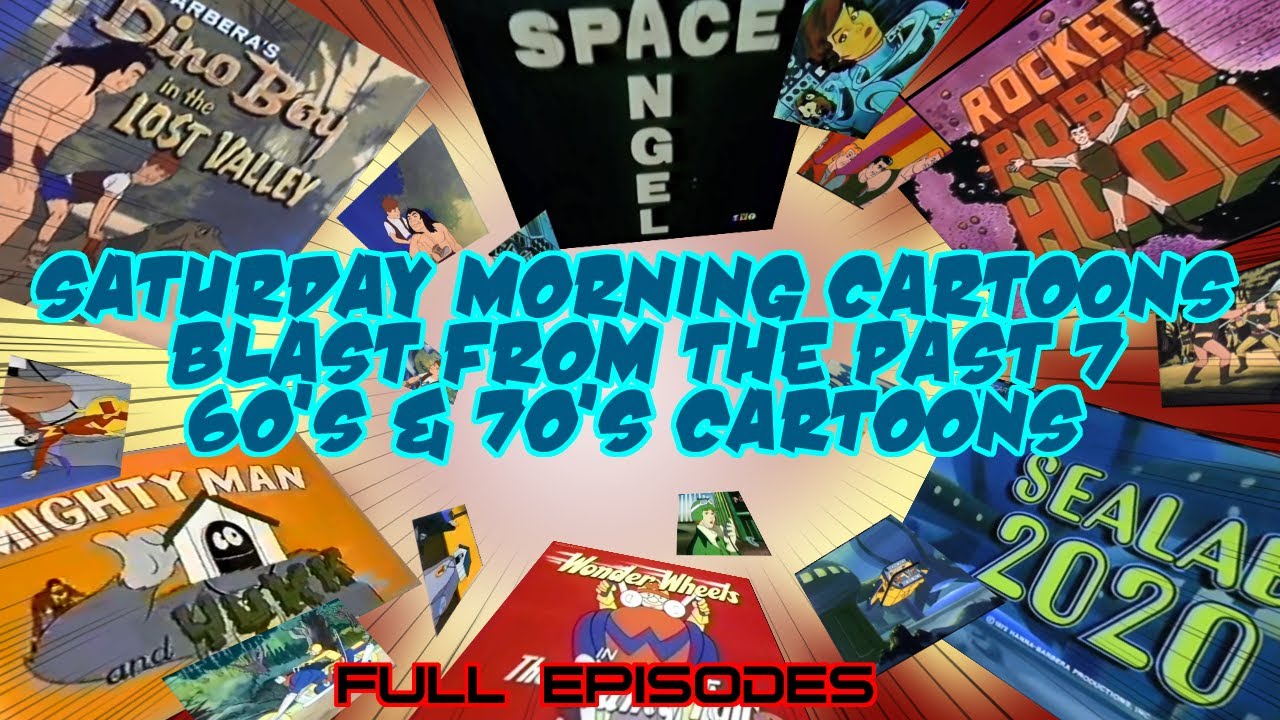 SATURDAY MORNING CARTOONS BLAST FROM THE PAST 7 | 60's & 70's CARTOONS ...