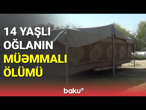 14 yaşlı oğlanın müəmmalı ölümü - BAKU TV