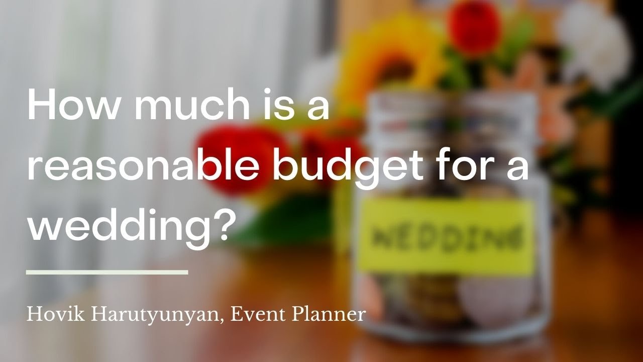How Much Is A Reasonable Budget For A Wedding YouTube how-much-is-a-reasonable-budget-for-a-wedding-youtube