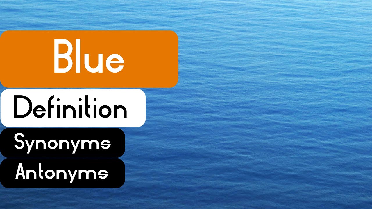 Blue Pronunciation | Blue Definition | Blue Synonyms | Blue Antonyms ...