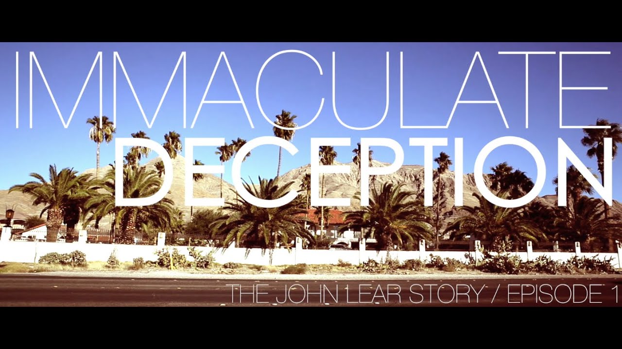 IMMACULATE DECEPTION : THE JOHN LEAR STORY / EPISODE 1 - YouTube