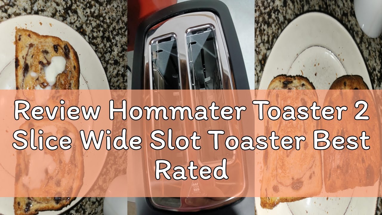 Review Hommater Toaster 2 Slice Wide Slot Toaster Best Rated Prime ...