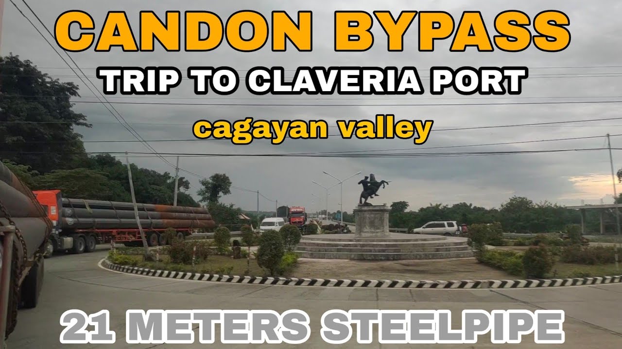 Part 5 trip to claveria port cagayan valley | 21 meters steel pipe ...