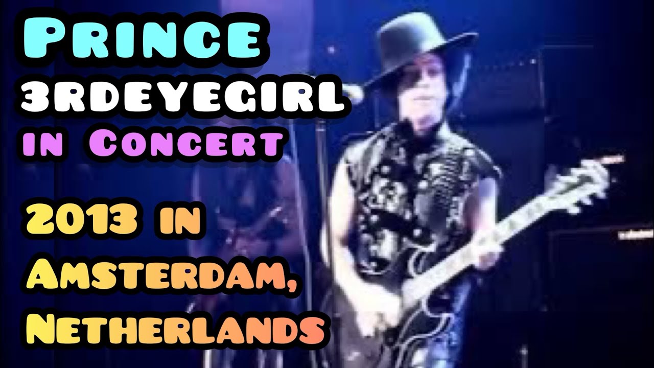 Prince Concert 68 | 3rdEyeGirl, Paradiso, Amsterdam, Netherlands (2013 ...